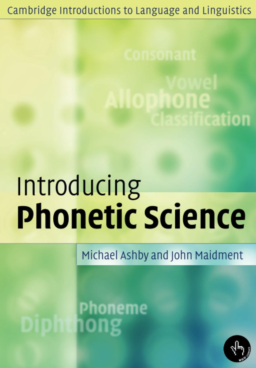 Introducing Phonetic Science (Cambridge Introductions to Language and ...