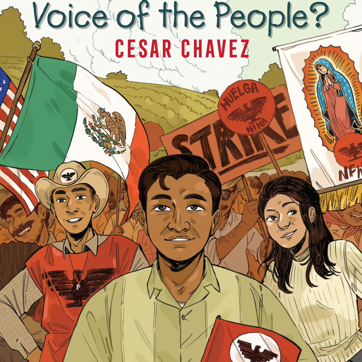 Who Was the Voice of the People?: Cesar Chavez: A Who HQ Graphic Novel ...