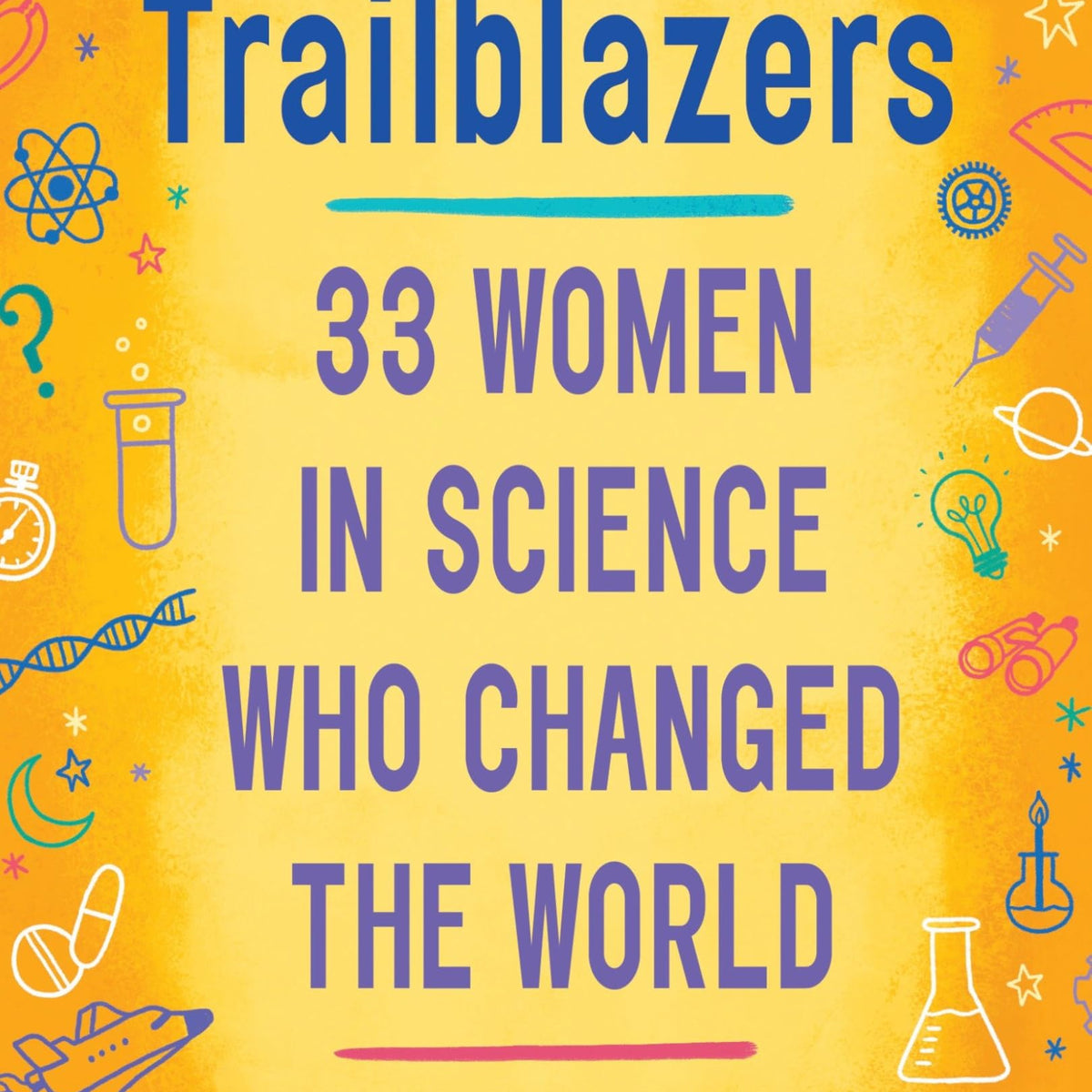Trailblazers: 33 Women in Science Who Changed the World | Retail Maharaj
