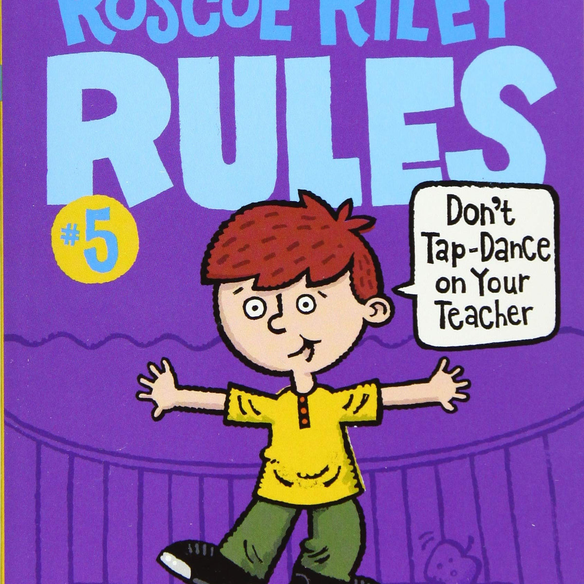 Roscoe Riley Rules #5: Don't Tap-Dance on Your Teacher | Retail Maharaj