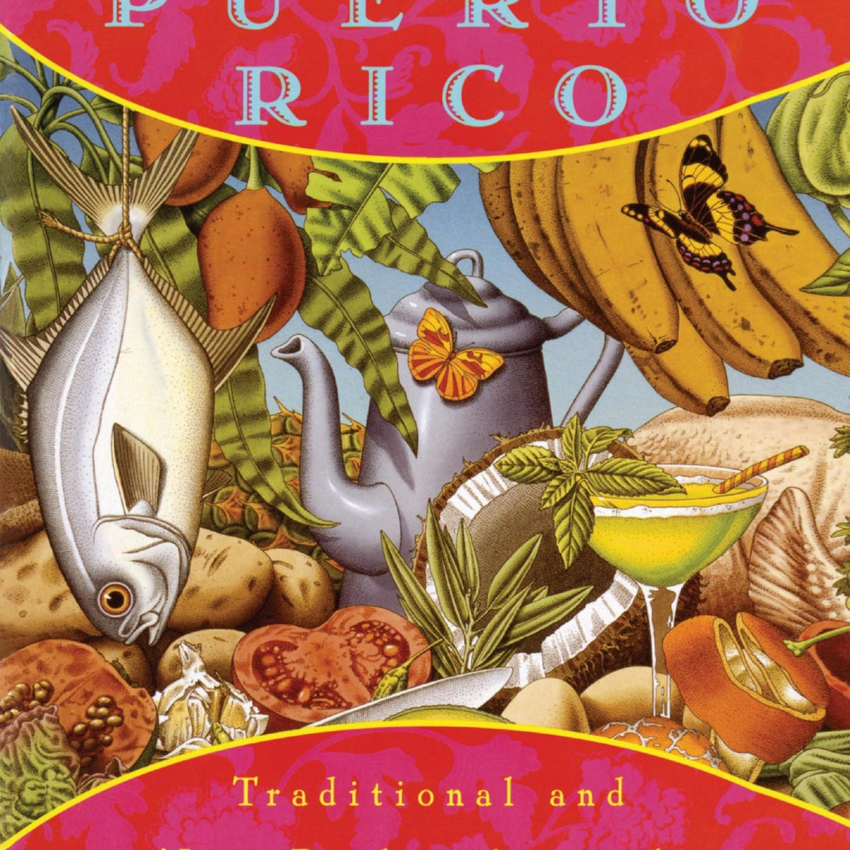 A Taste of Puerto Rico: Traditional and New Dishes from the Puerto ...
