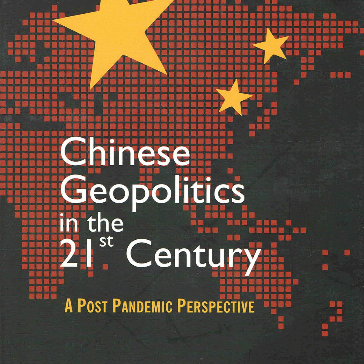 Chinese Geopolitics in the 21st Century