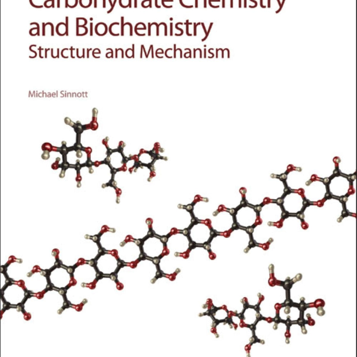Carbohydrate Chemistry and Biochemistry: Structure and Mechanism ...