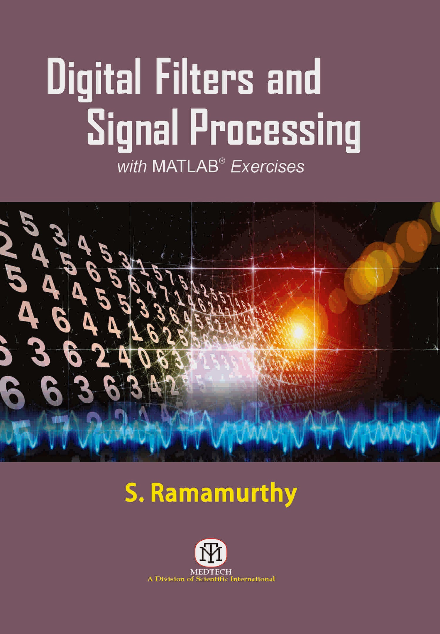 Digital Filters and Signal Processing: With MATLAB Exercises