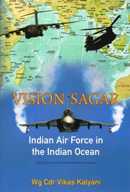Vision Sagar: Indian Air Force in the Indian Ocean
