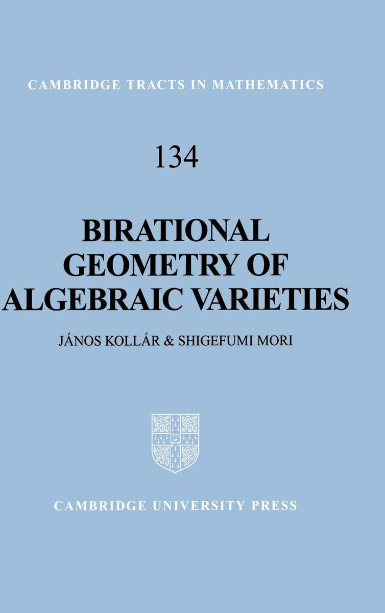 Birational Geometry of Algebraic Varieties: 134 (Cambridge Tracts in ...