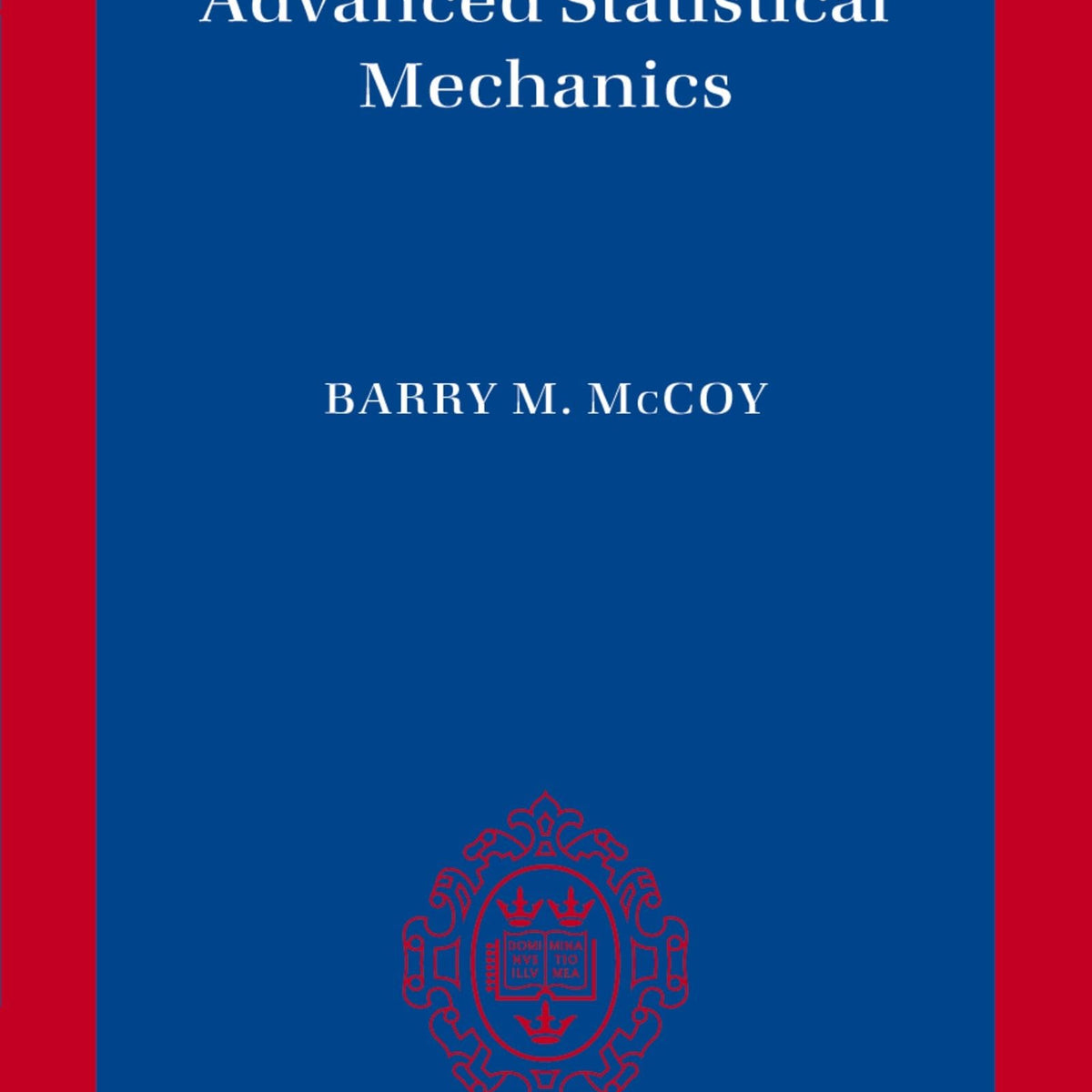 Advanced Statistical Mechanics (International Series O Monographs on ...