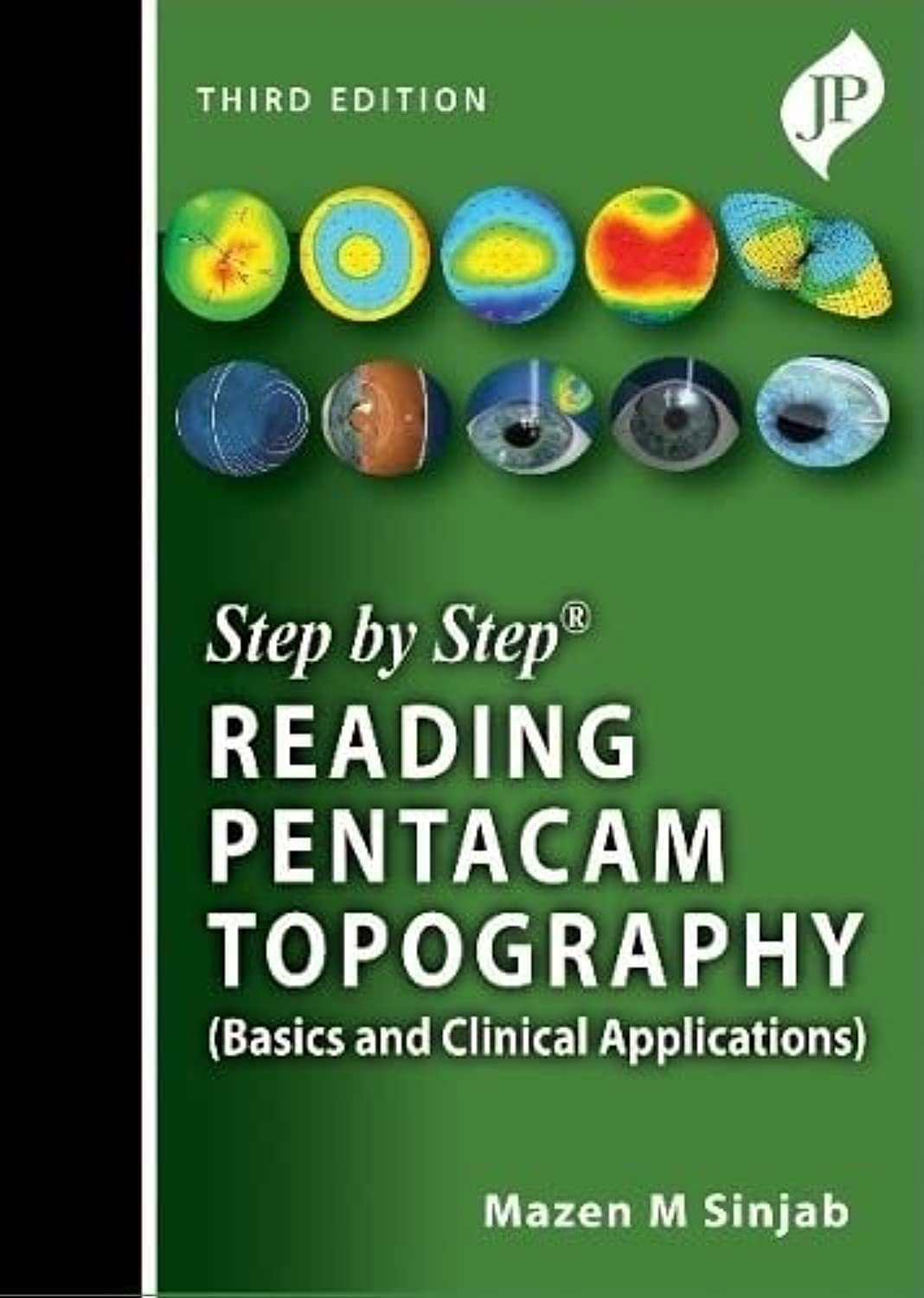 STEP BY STEP READING PENTACAM TOPOGRAPHY (BASICS AND CLINICAL APPLICAT