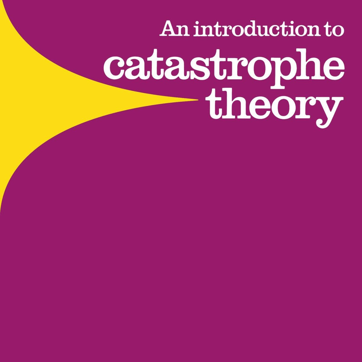 An Introduction to Catastrophe Theory | Retail Maharaj