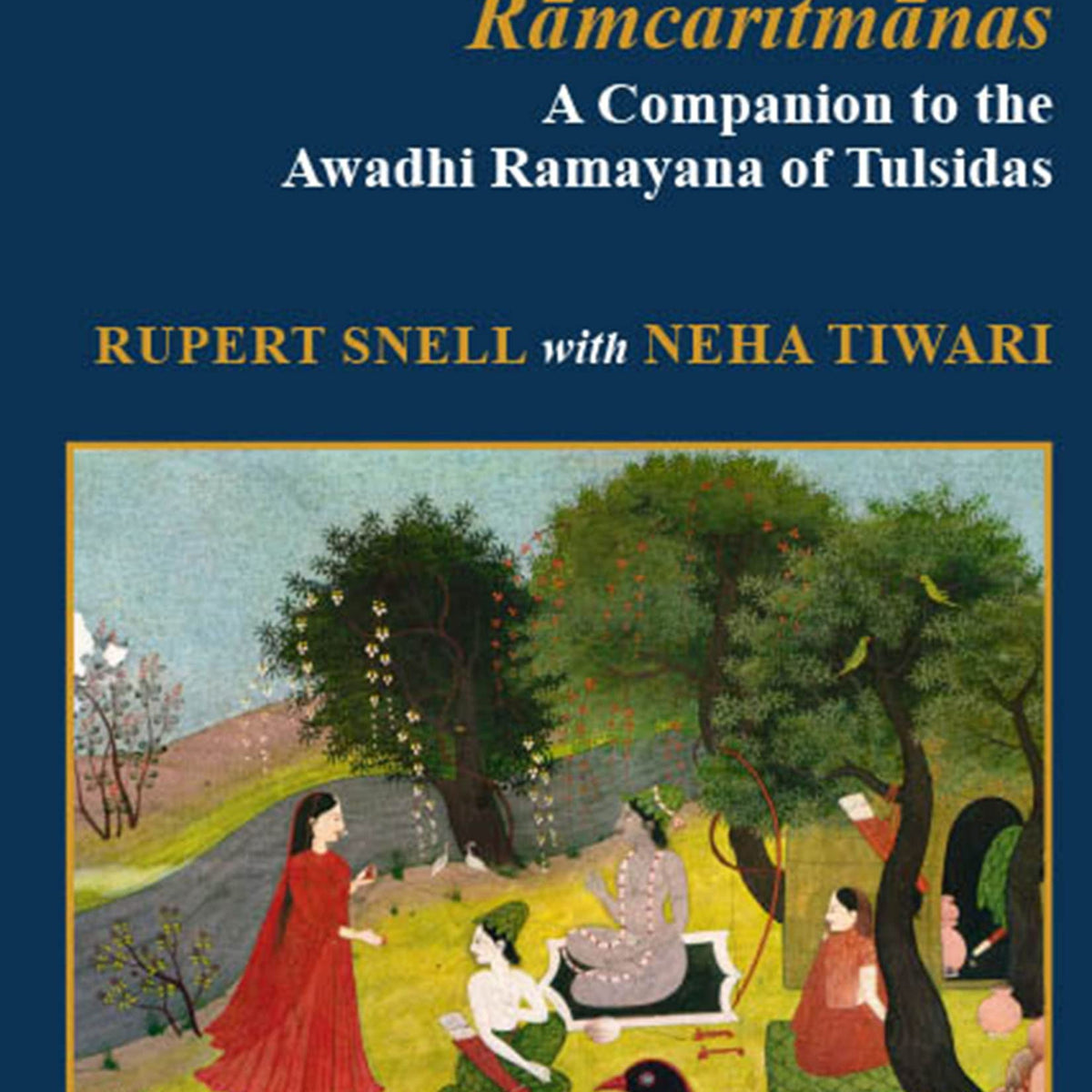 Reading the Ramcaritmanas: A Companion to the Awadhi Ramayana of ...