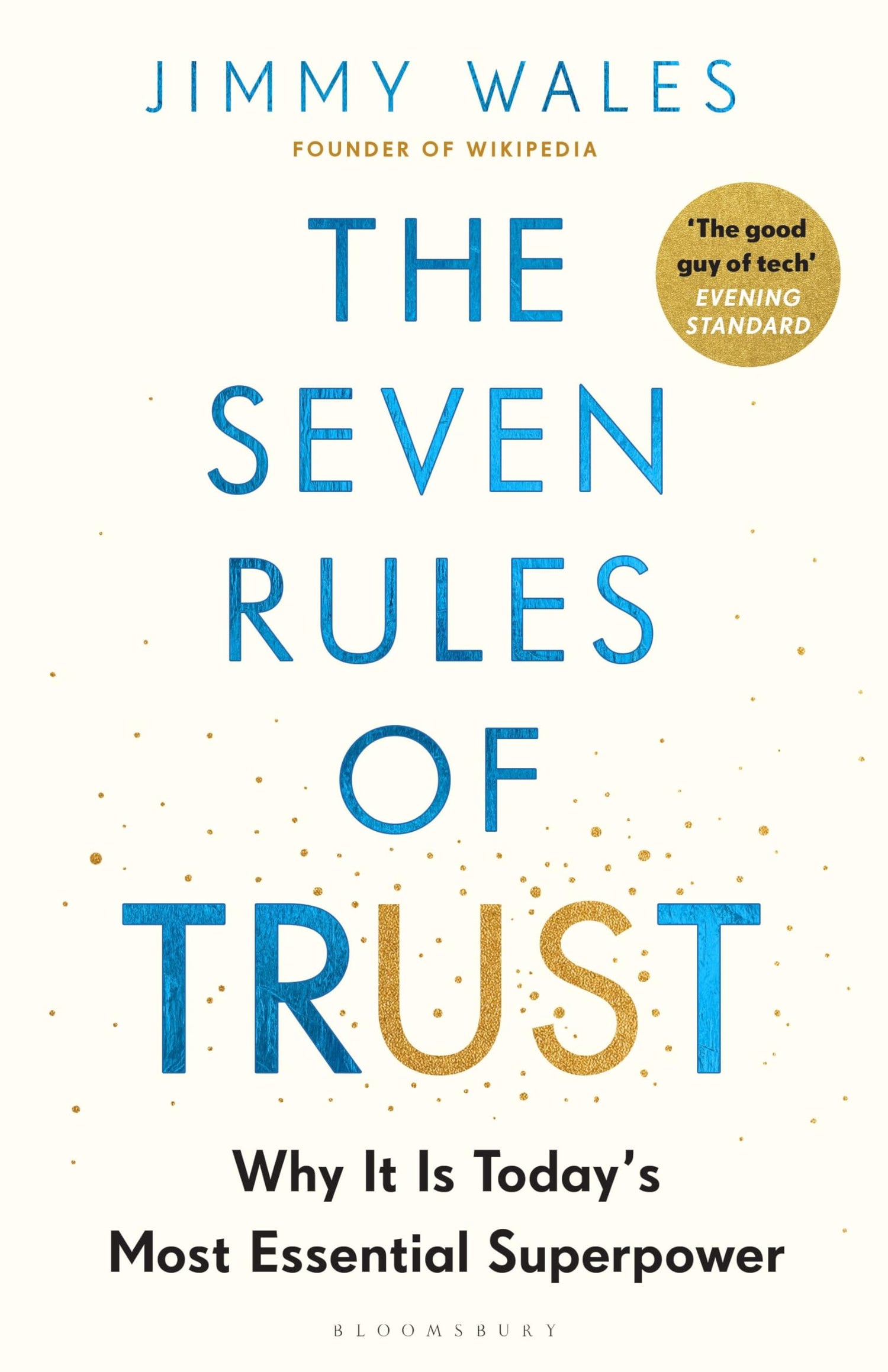 The Seven Rules of Trust : And Why It Is Today's Most Essential Superp
