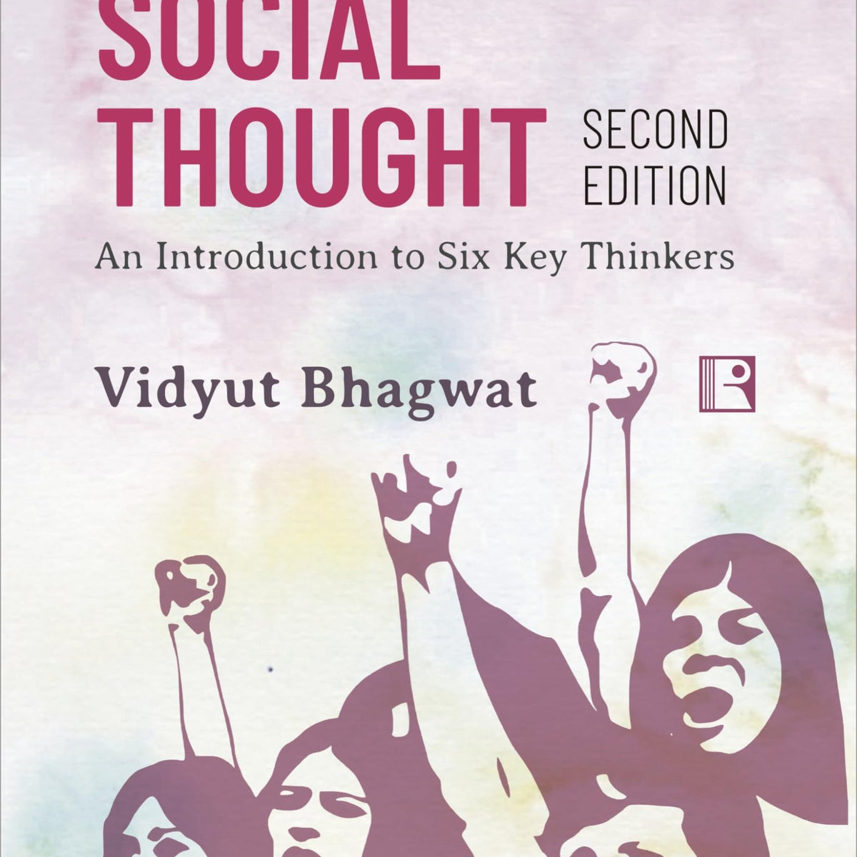 FEMINIST SOCIAL THOUGHT: AN INTRODUCTION TO SIX KEY THINKERS - SECOND