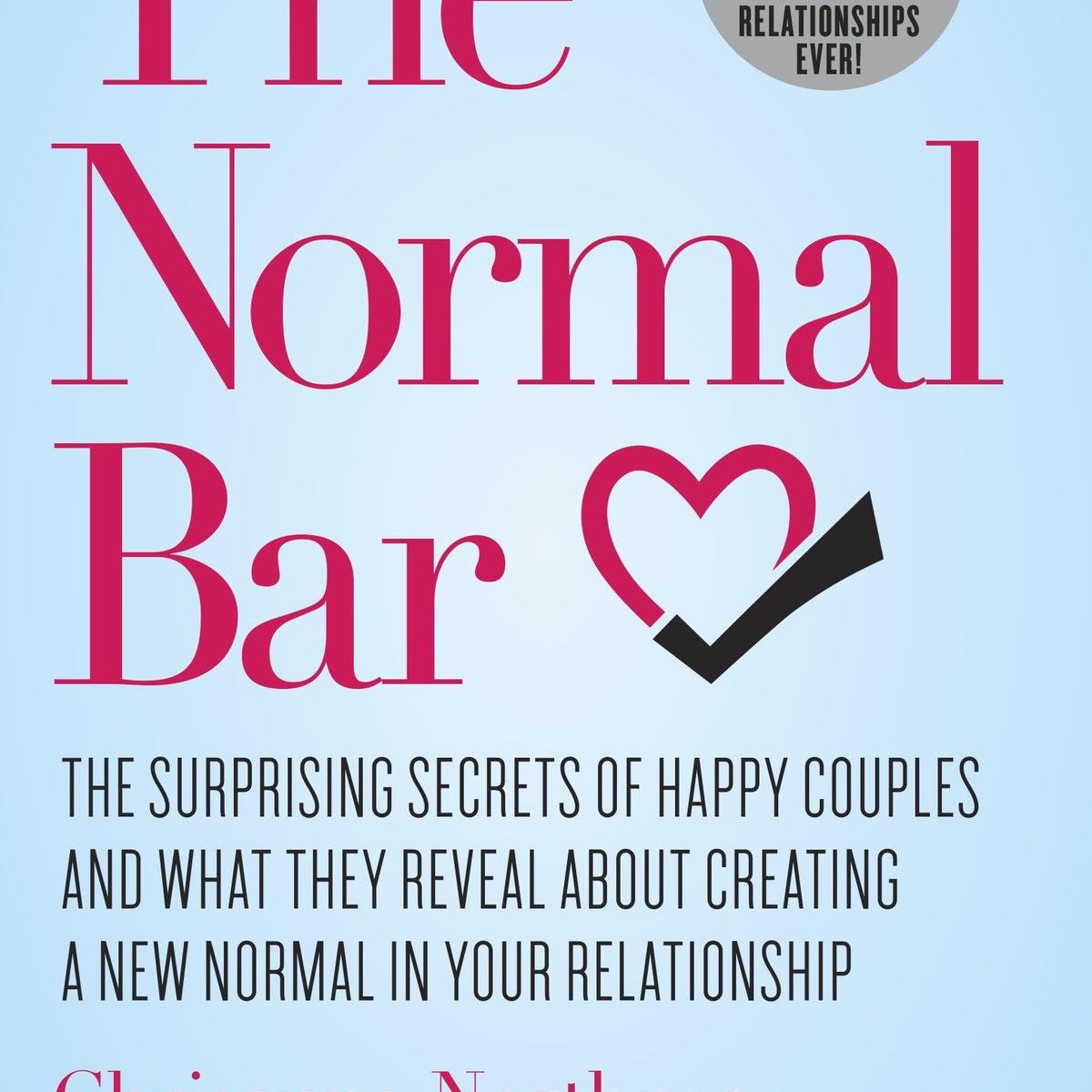 The Normal Bar: The Surprising Secrets of Happy Couples and What They ...
