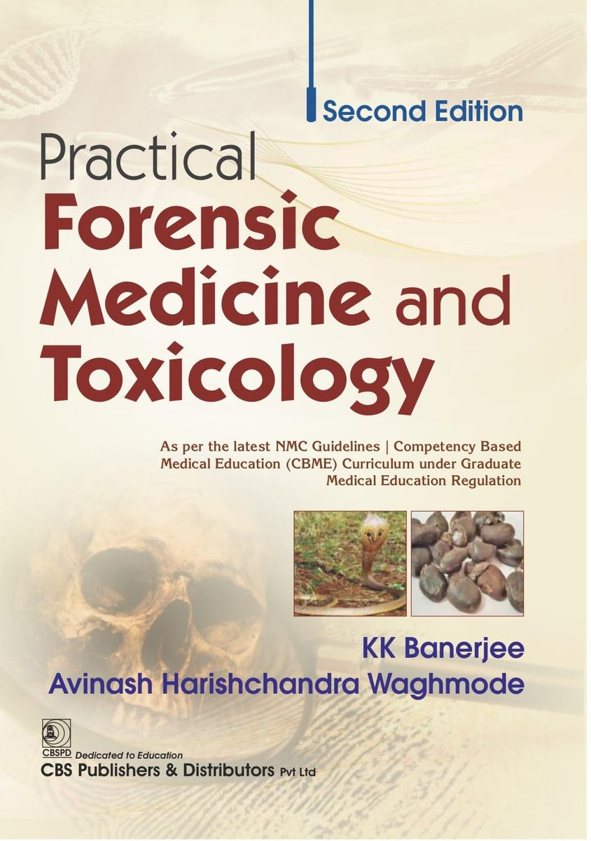 Practical Forensic Medicine and Toxicology, 2/e | As per the latest NMC ...