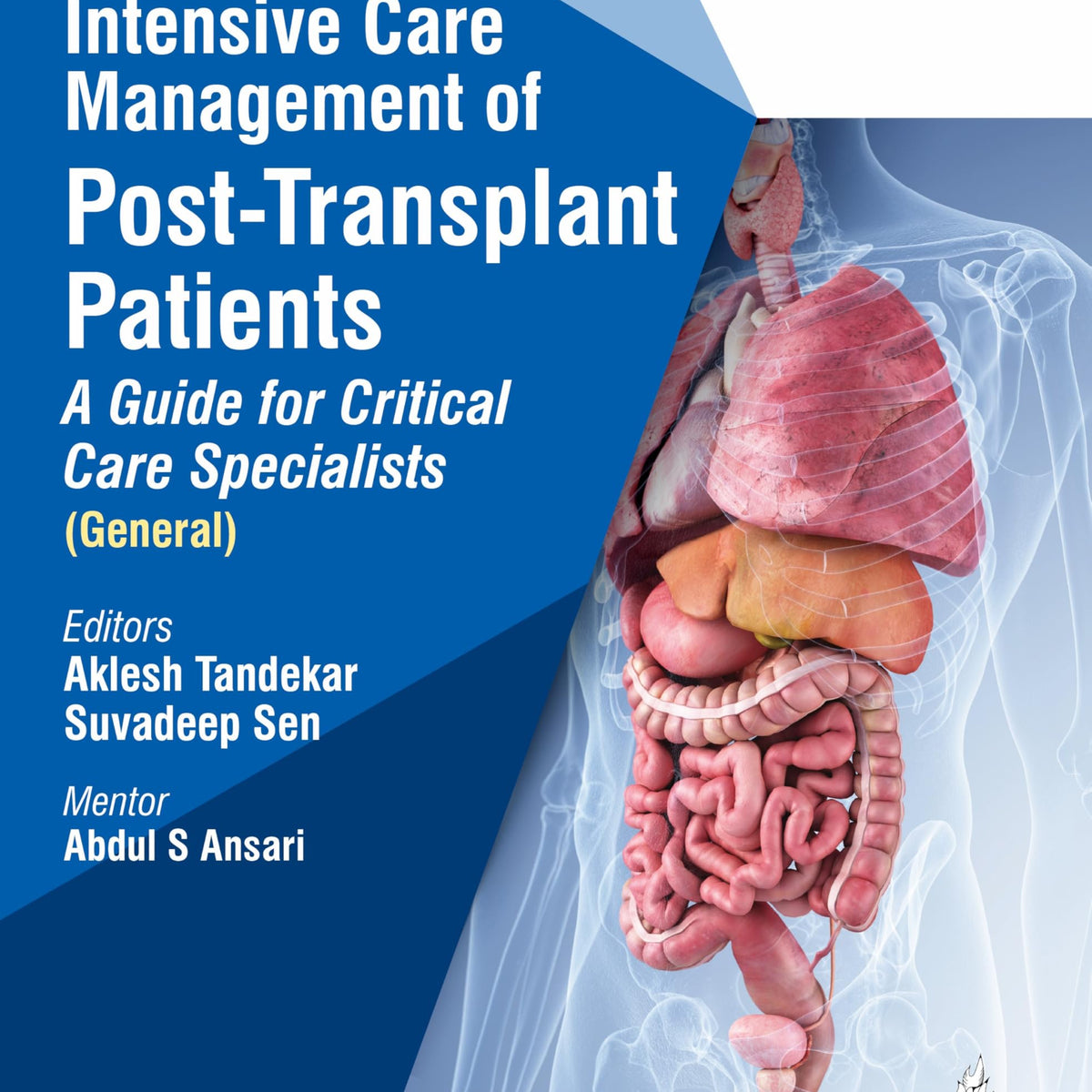 INTENSIVE CARE MANAGEMENT OF POST-TRANSPLANT PATIENTS: A GUIDE FOR CRI
