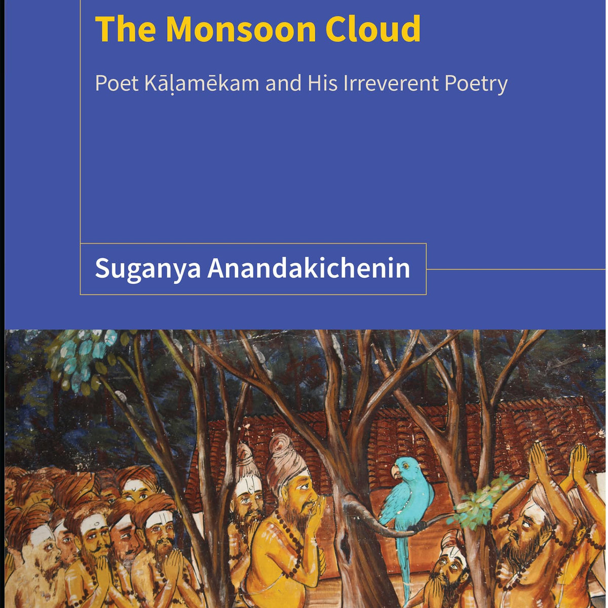 Primus Books-The Monsoon Cloud: Poet Kaḷamekam and His Irreverent ...