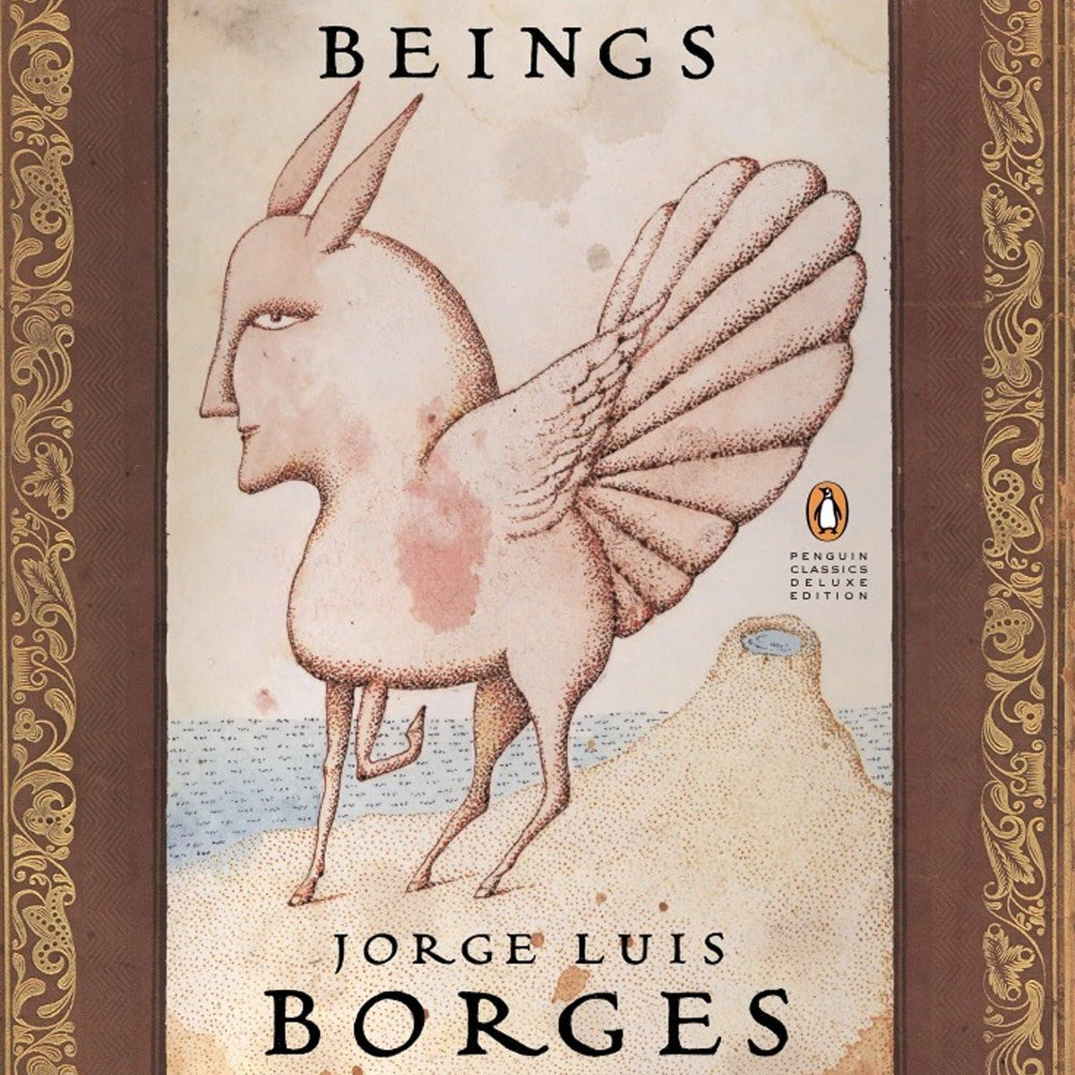 The Book of Imaginary Beings: (Penguin Classics Deluxe Edition ...