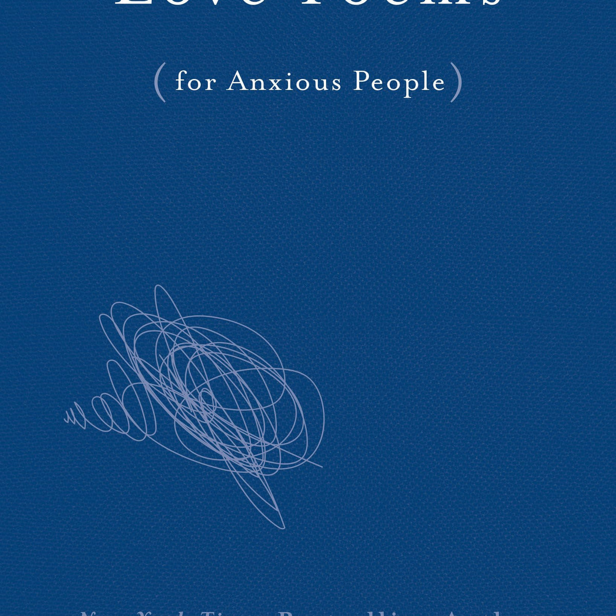 Love Poems for Anxious People