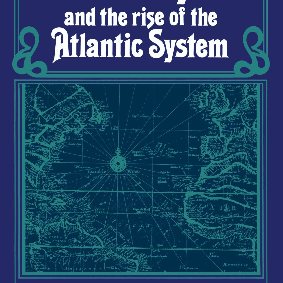 Slavery and the Rise of the Atlantic System