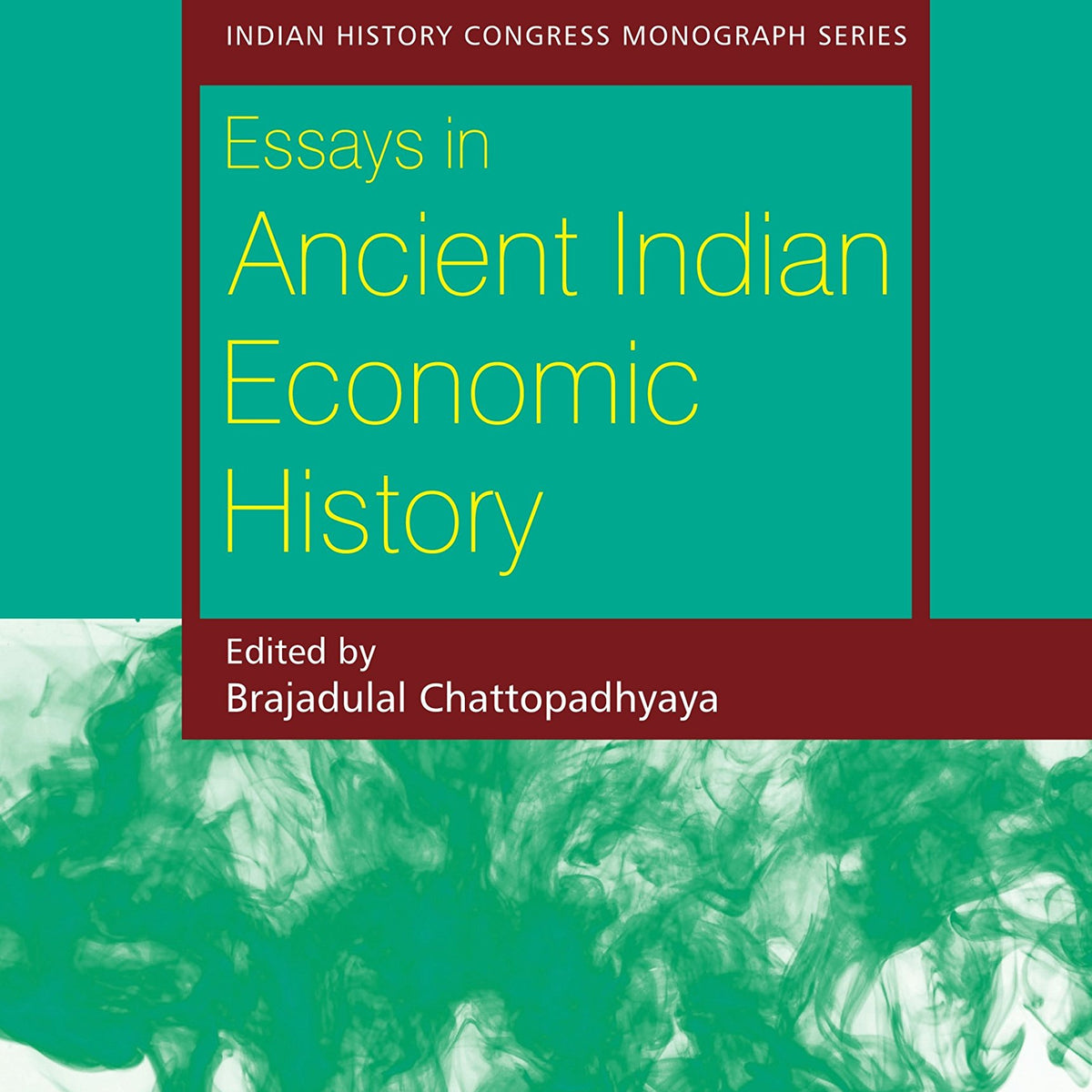 Essays in Ancient India Economic History: Indian History Congress Mono