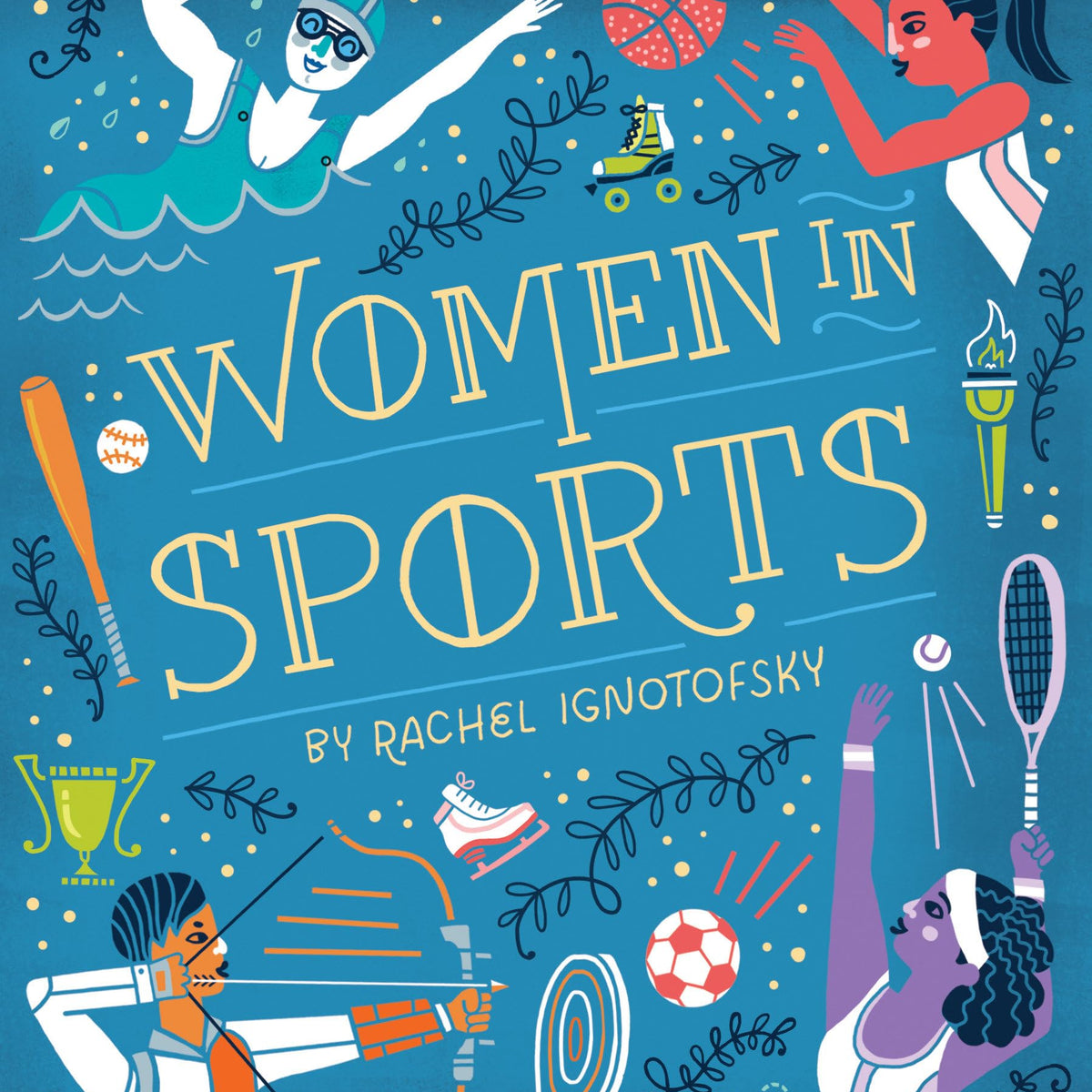 Women in Sports: Fearless Athletes Who Played to Win (Women in Series)