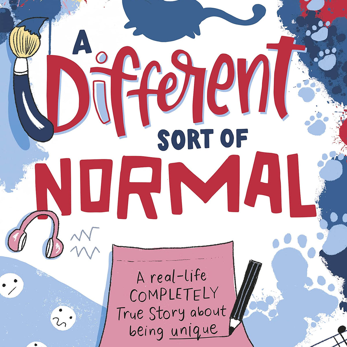 A Different Sort of Normal: A real-life completely true story about ...