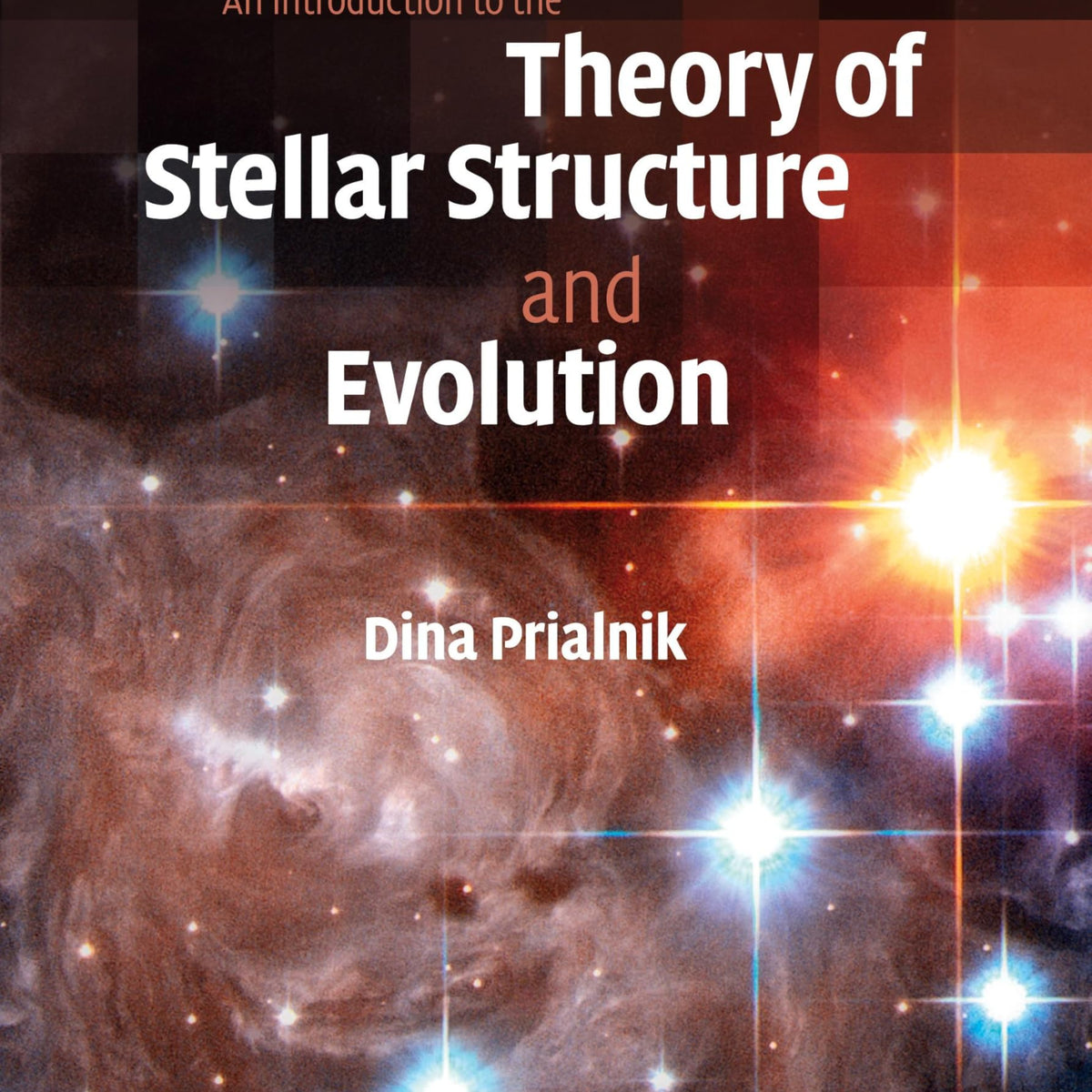 An Introduction to the Theory of Stellar Structure and Evolution