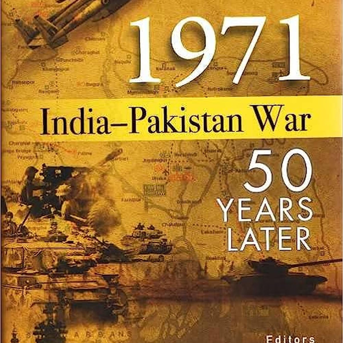 1971 India-Pakistan War: 50 Years Later