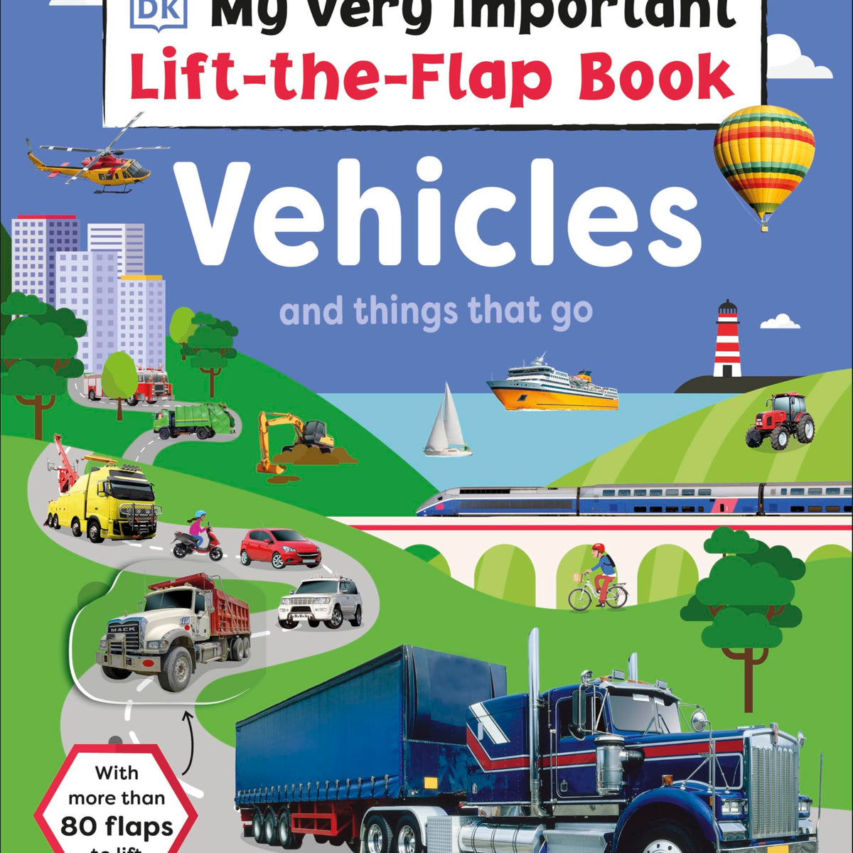 My Very Important Lift-the-Flap Book: Vehicles and Things That Go: With ...