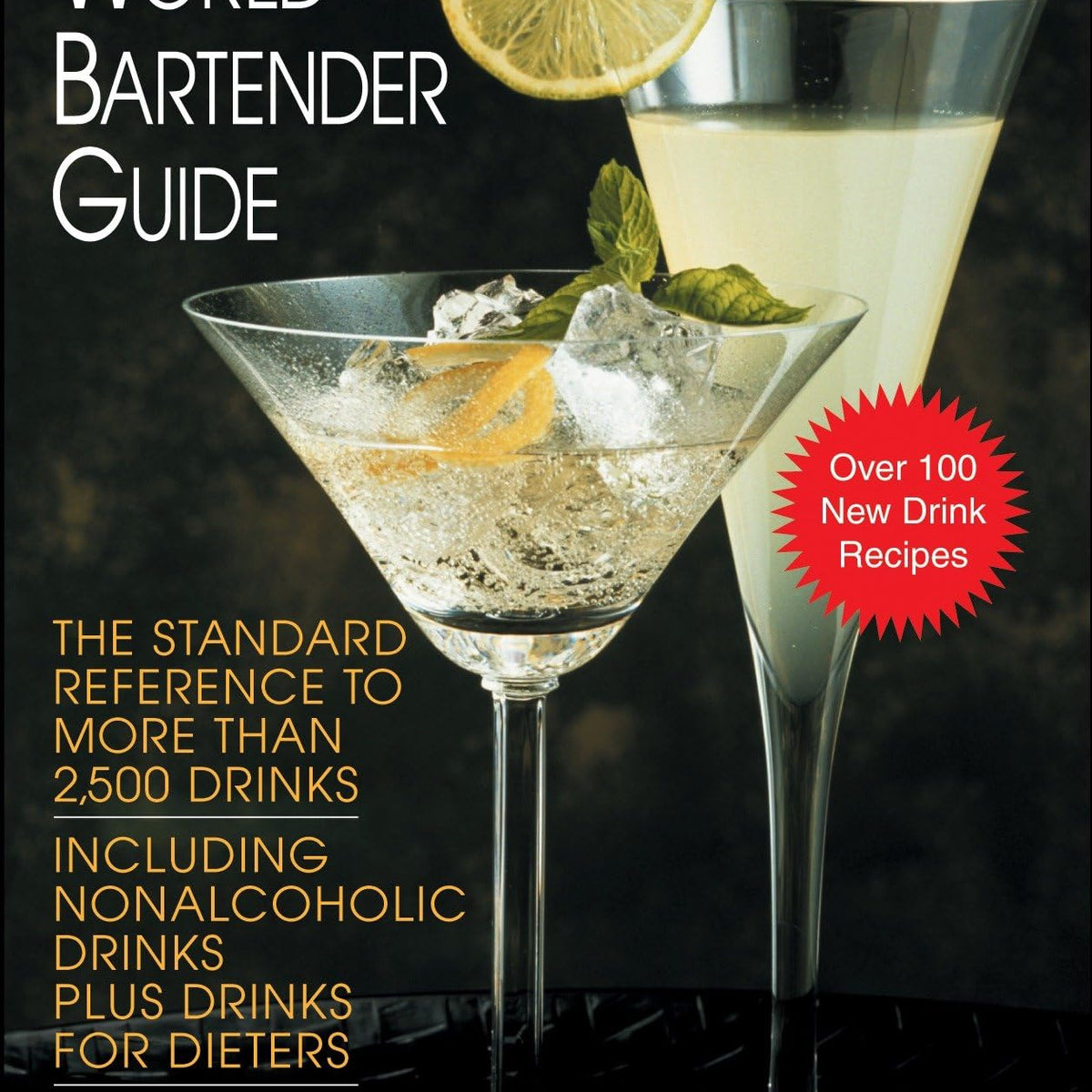 Complete World Bartender Guide: The Standard Reference to More than 2,