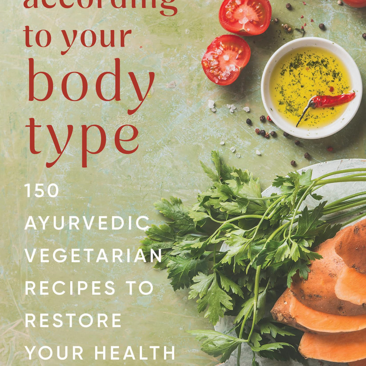 Eat According To Your Body Type
