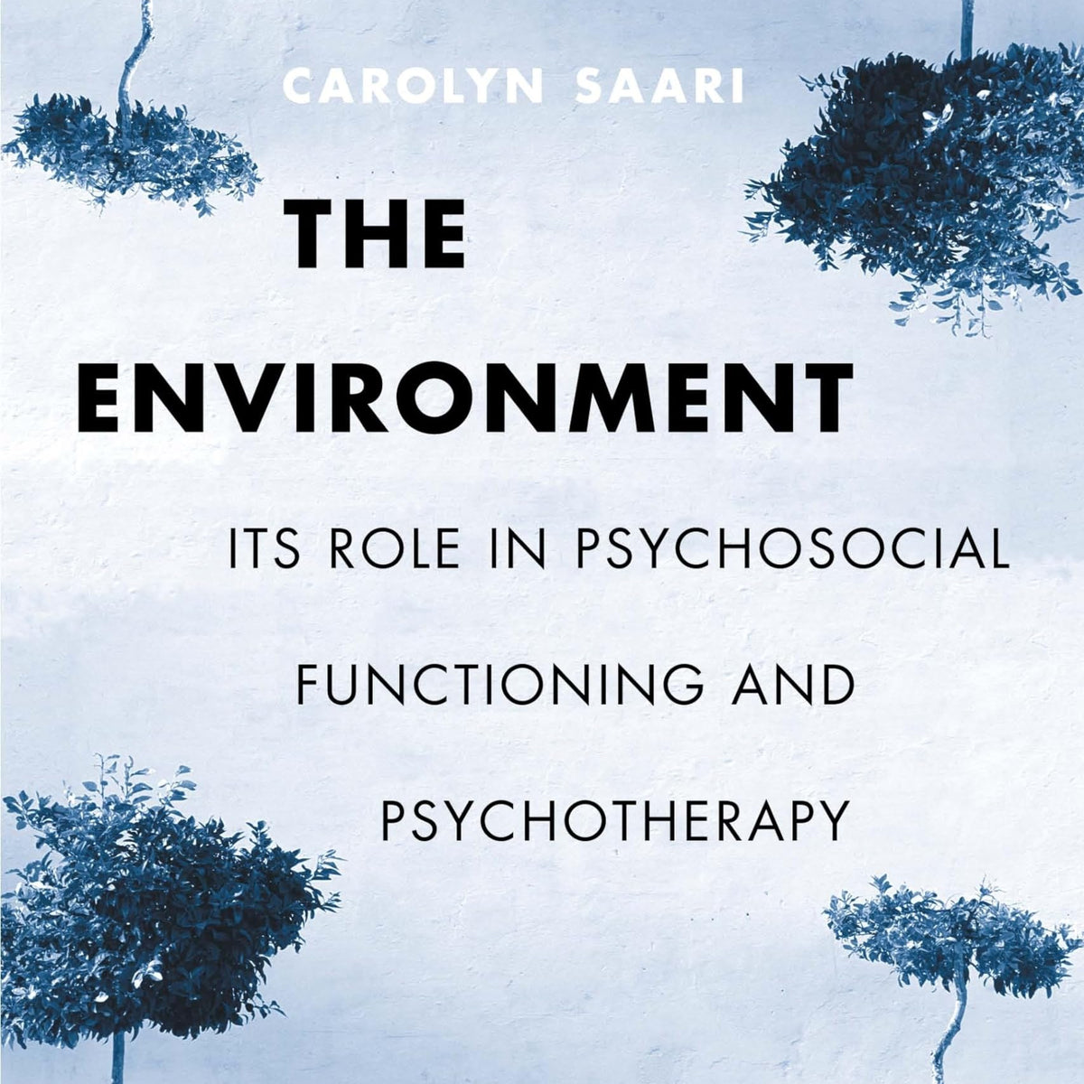 The Environment: Its Role in Psychosocial Functioning and Psychotherap