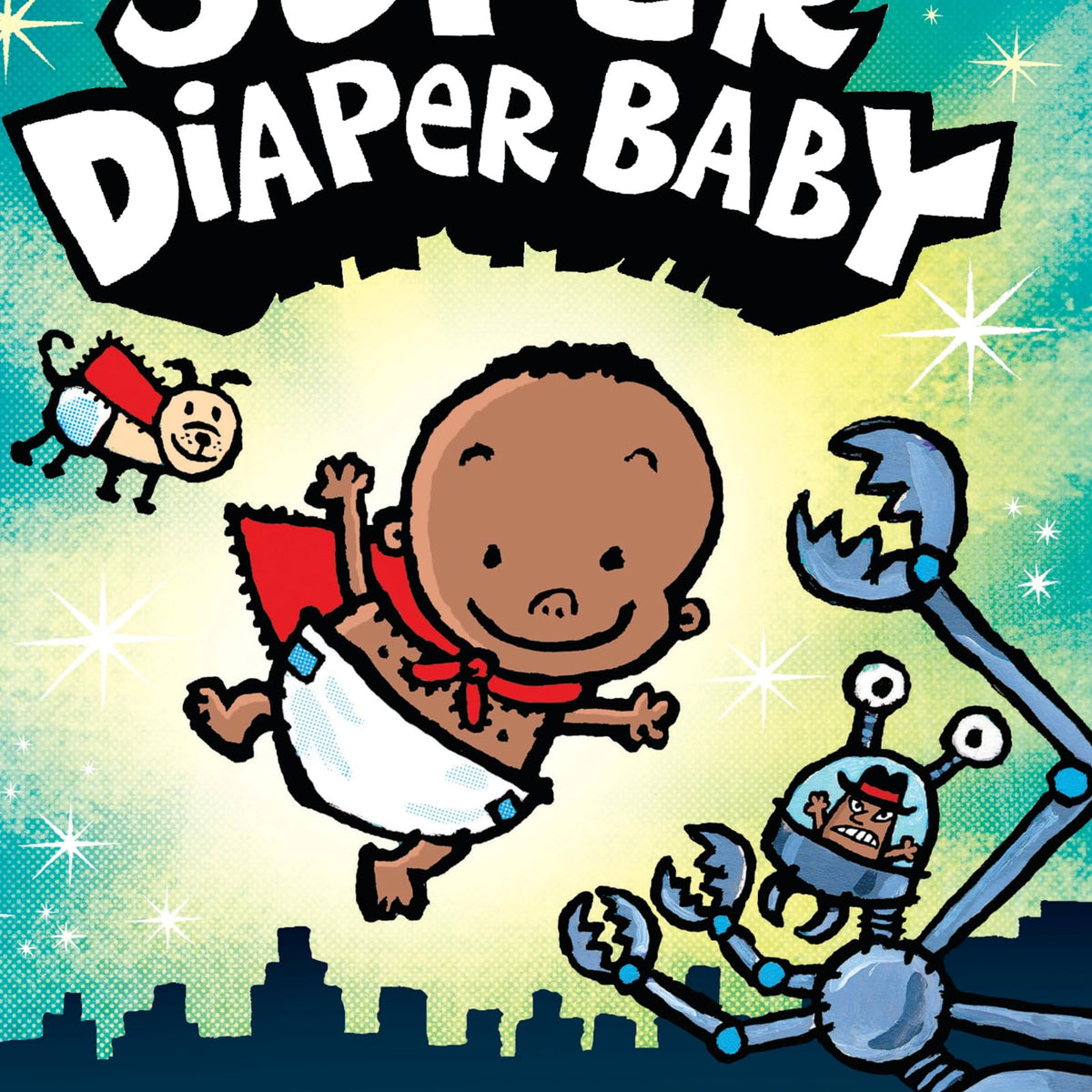 Captain Underpants: The Adventures Of Super Diaper Baby (Color Edition ...