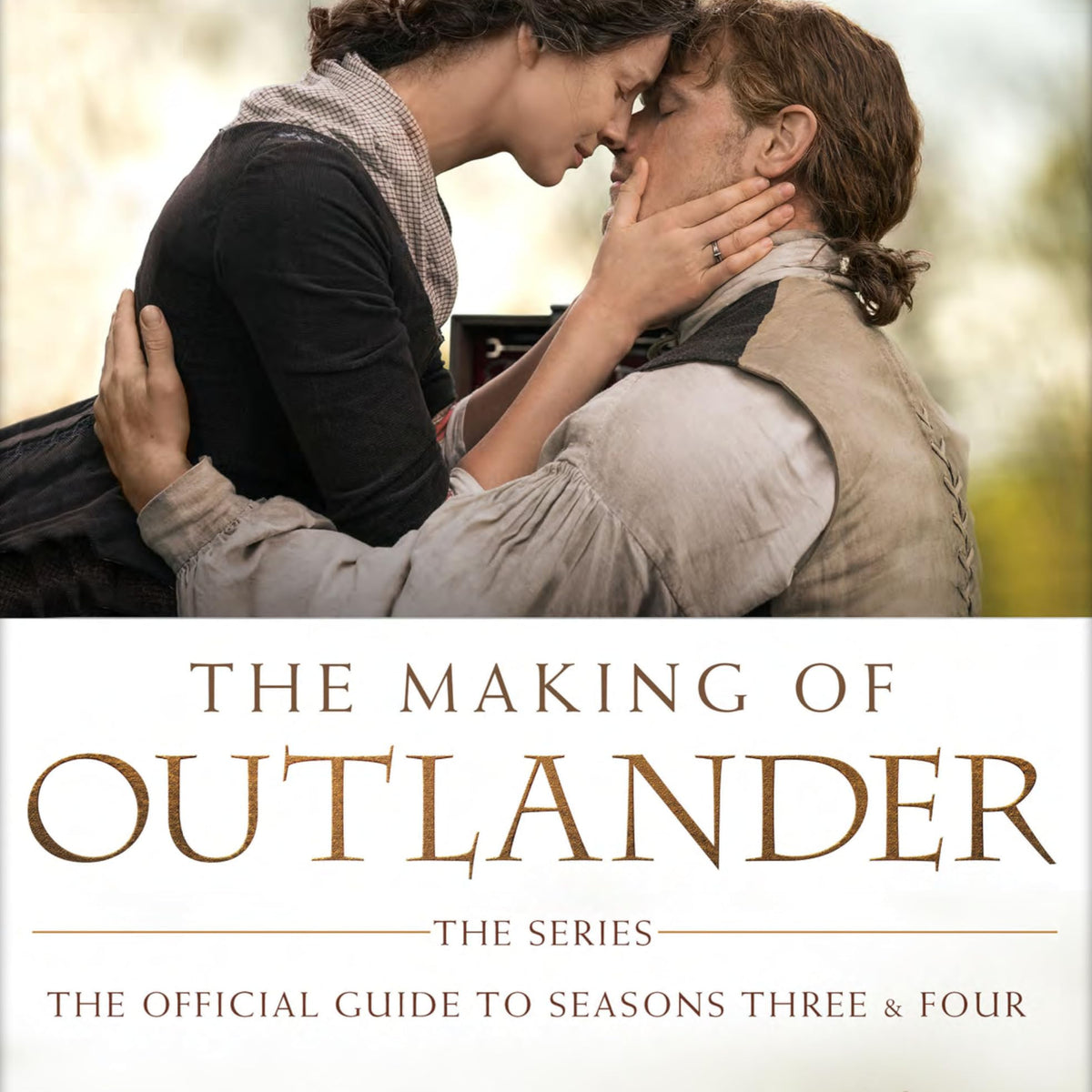 The Making of Outlander: The Series: The Official Guide to Seasons ...