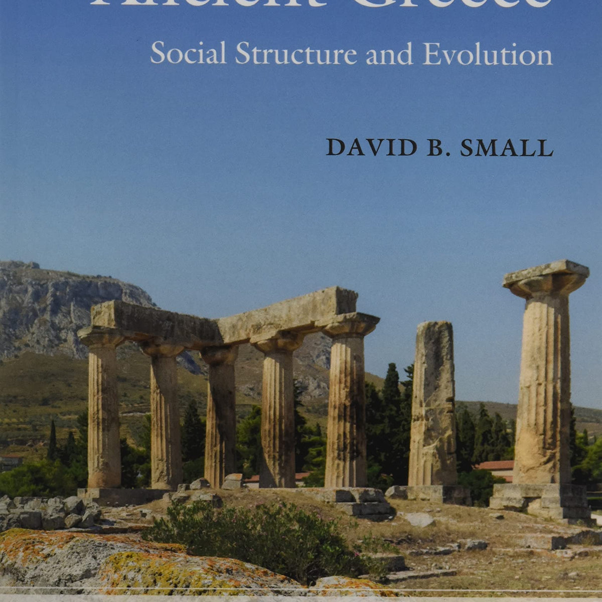 Ancient Greece: Social Structure and Evolution (Case Studies in Early