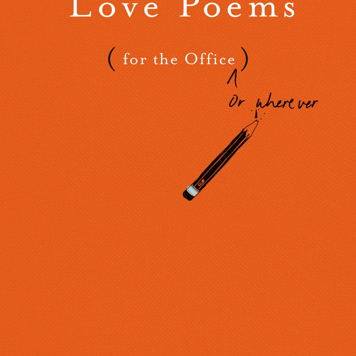 Love Poems for the Office