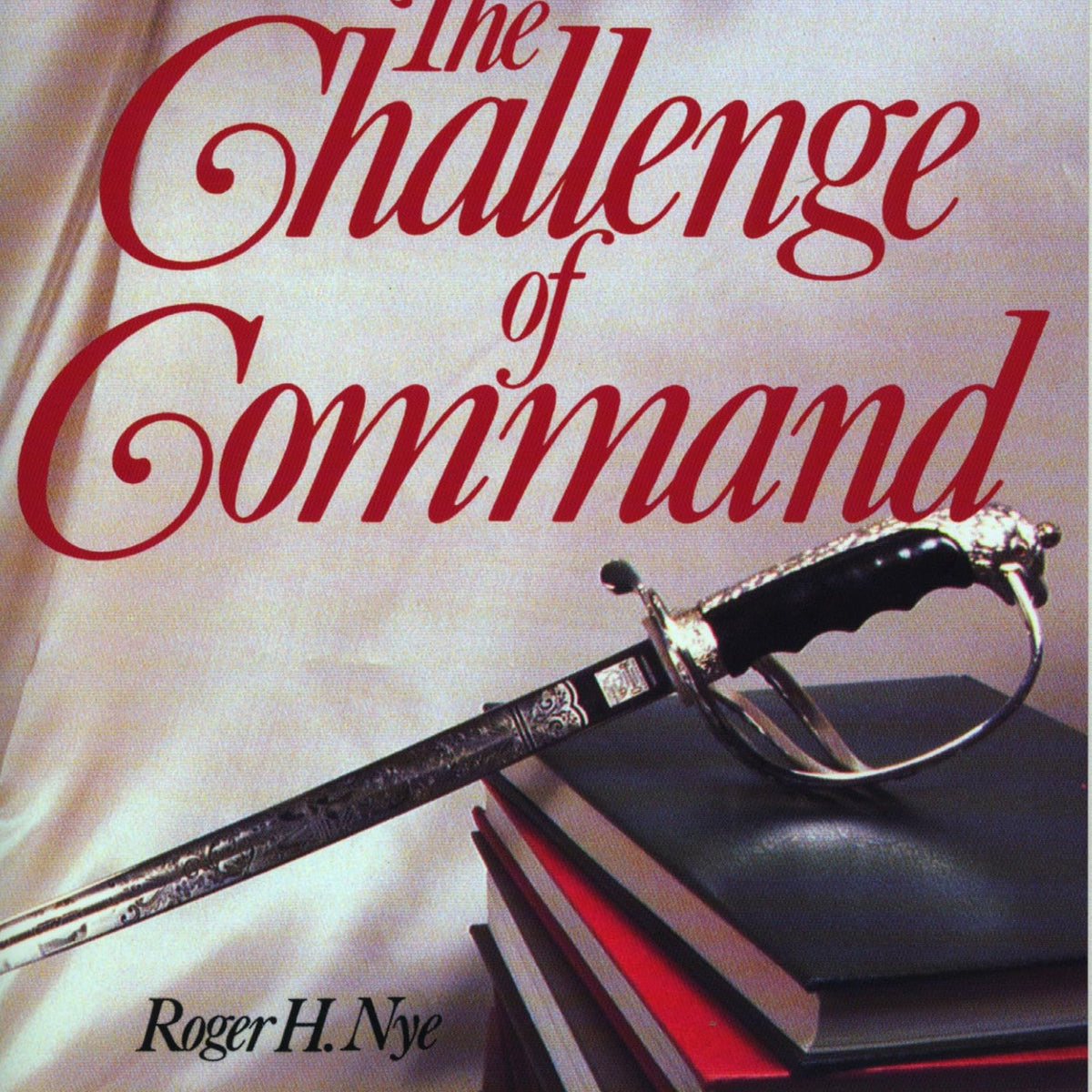 Challenge of Command : Reading for Milit: Reading for Military Excelle
