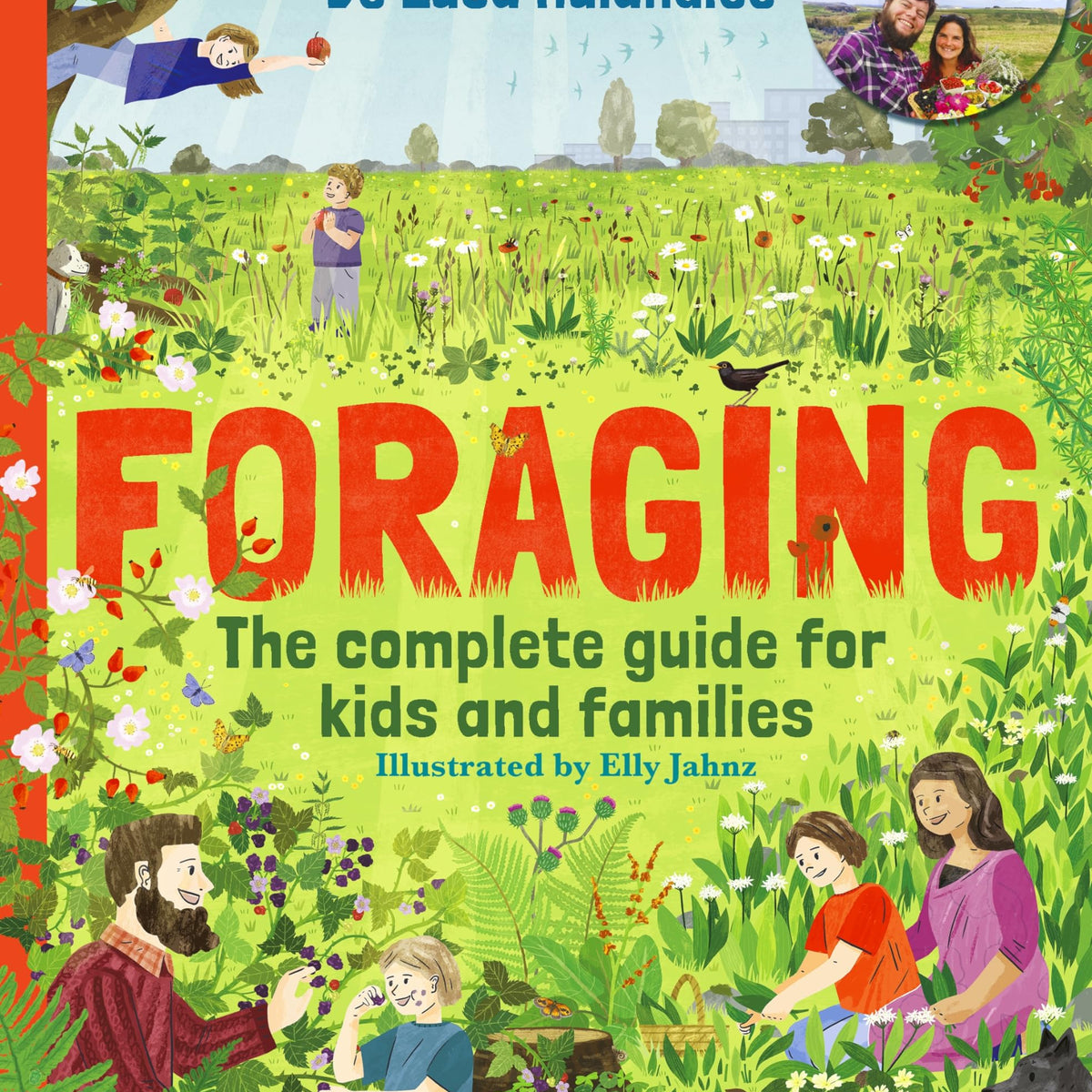 Foraging: The Complete Guide for Kids and Families!: The fun and easy ...