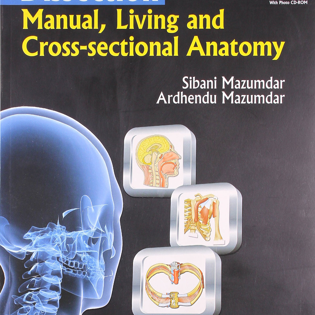 Dissection Manual,Living And Cross-Sectional Anatomy With Photo Cd Rom ...