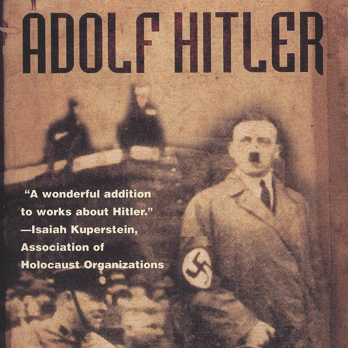A Concise Biography of Adolf Hitler