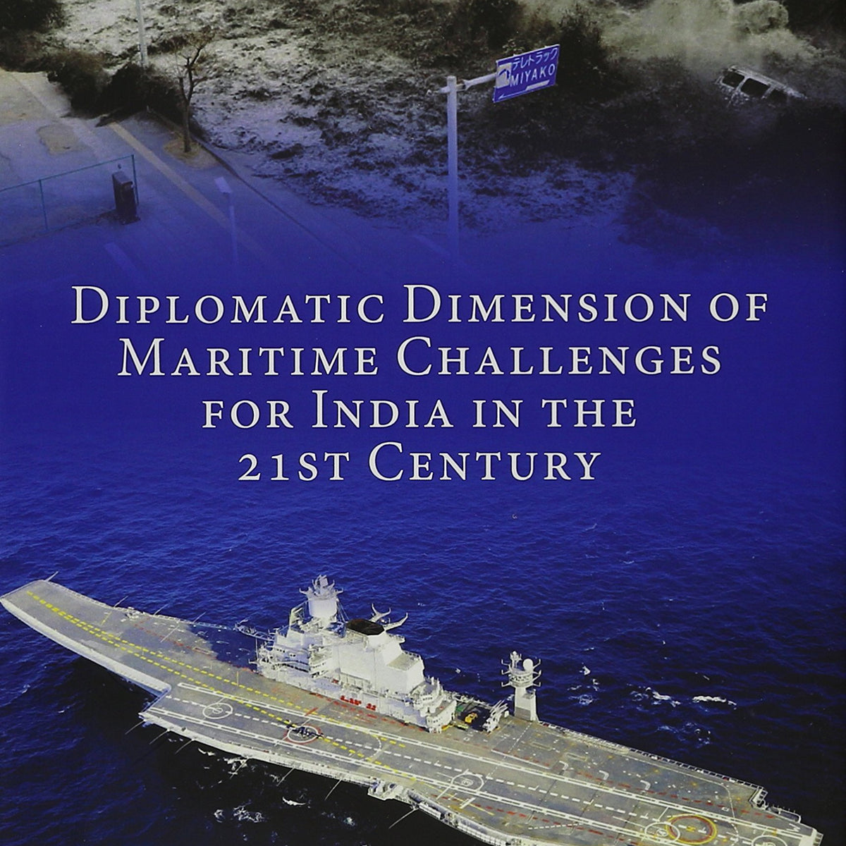 Diplomatic Dimension of Maritime Challenges for India in the 21st Cent