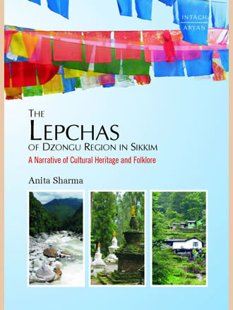 THE LEPCHAS OF DZONGU REGION IN SIKKIM: A Narrative of Cultural Herita – Retail Maharaj