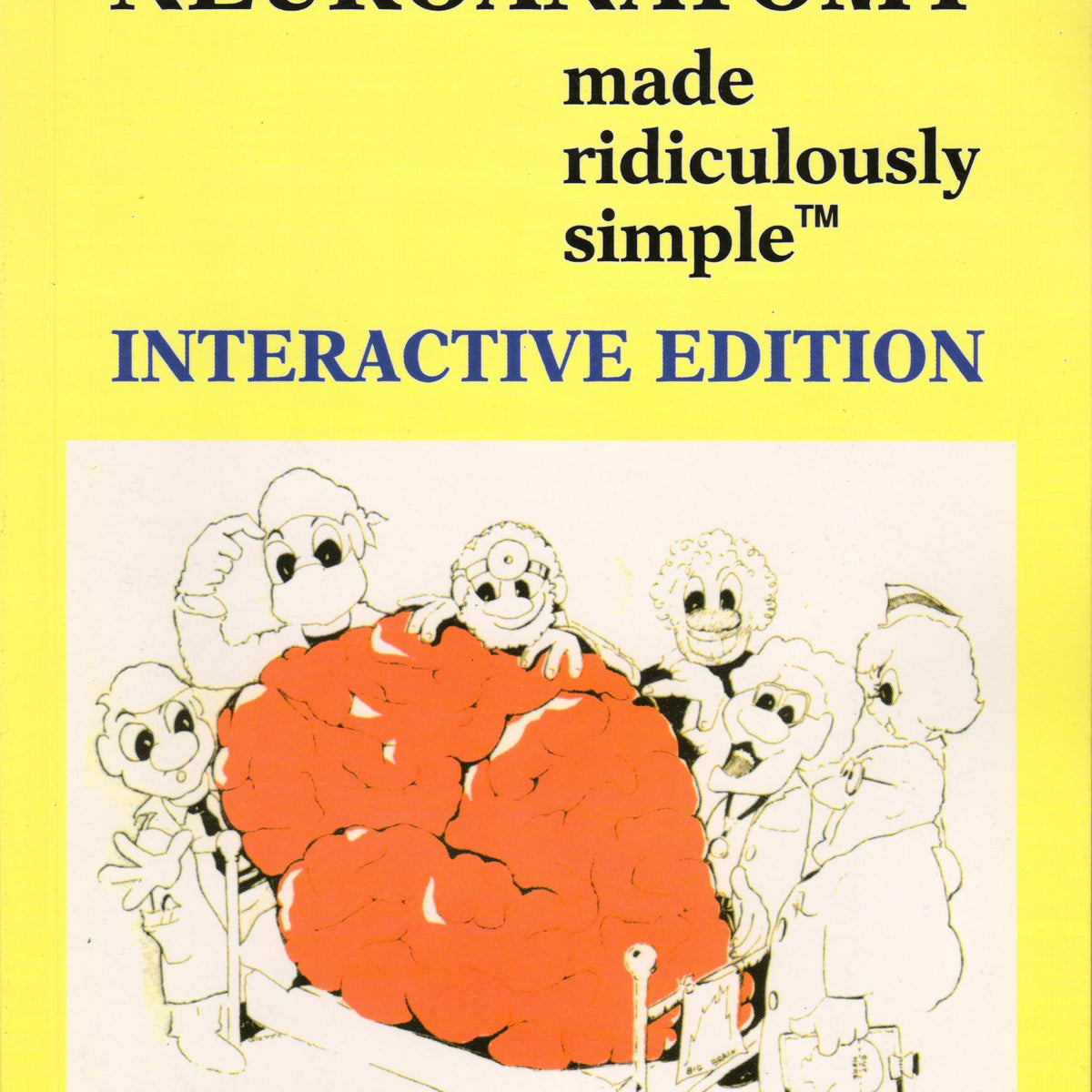 Clinical Neuroanatomy Made Ridiculously Simple