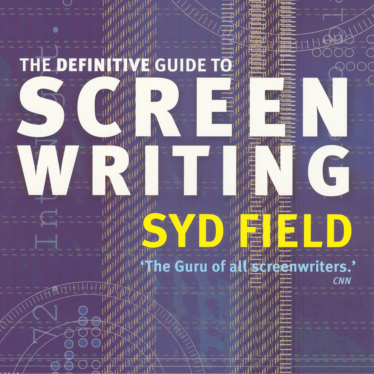 The Definitive Guide To Screenwriting