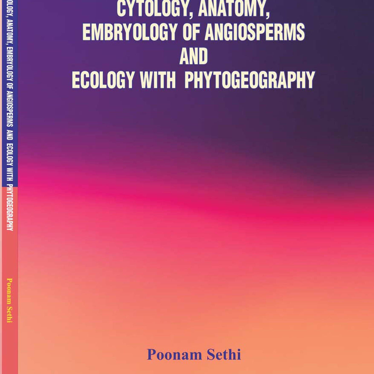 Cytology, Anatomy, Embryology Of Angiosperms And Ecology With ...