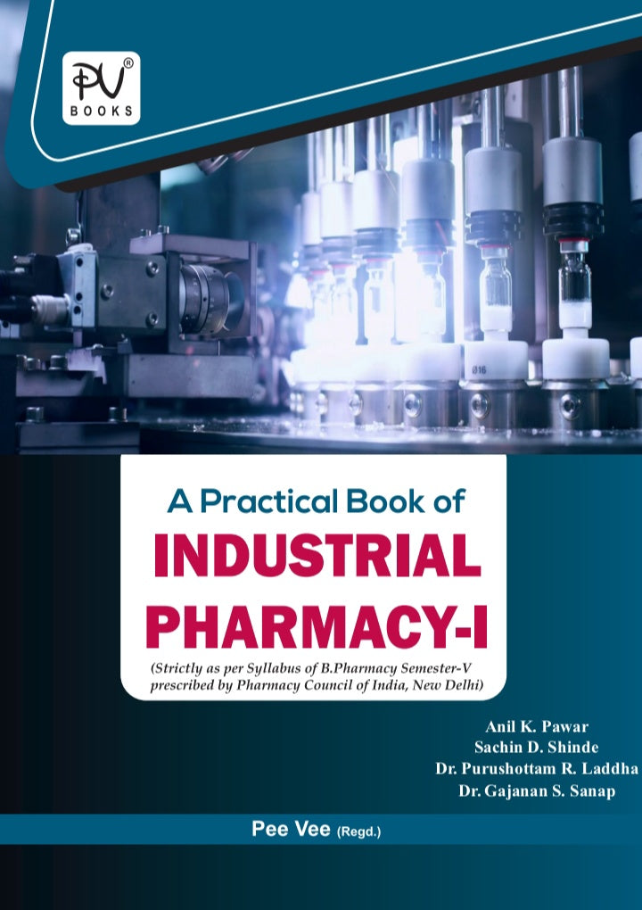 PRACTICAL BOOK OF INDUSTRIAL PHARMACY–I (SEMESTER V) (B. PHARM ...