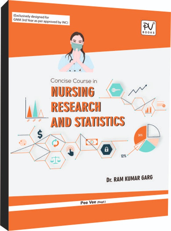 CONCISE COURSE IN NURSING RESEARCH AND STATISTICS (GNM ENGLISH 3RD YEAR ...