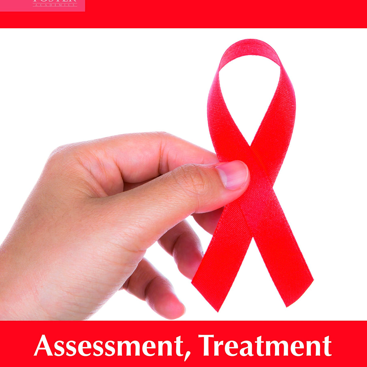 Assessment, Treatment and Care of Hiv/AIDS