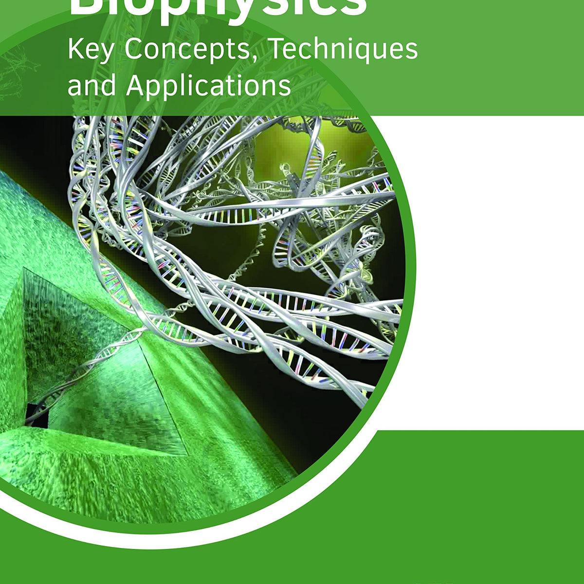 Biophysics: Key Concepts, Techniques and Applications