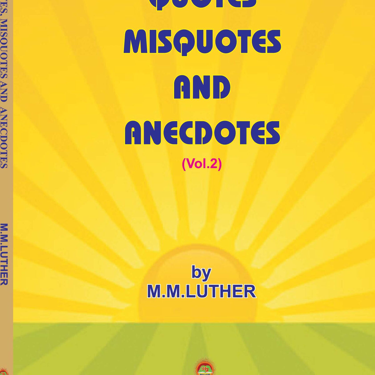 QUOTES MISQUOTES AND ANECDOTES (Vol.2) | Retail Maharaj